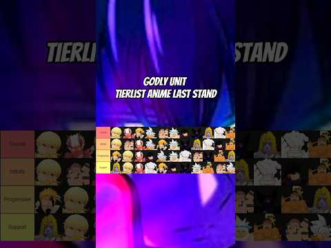 *GODLY* UNIT TIER LIST | ANIME LAST STAND