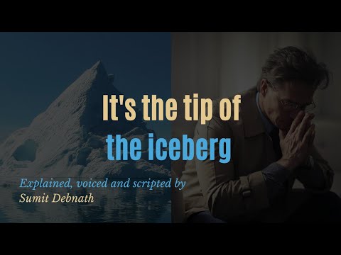 It Is The Tip Of The Iceberg | It Is The Tip Of The Iceberg Expansion Of Idiom