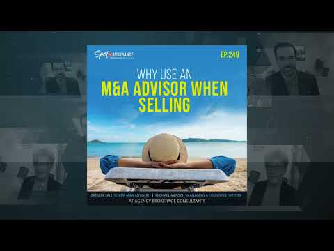 Ep. 249 - Why Use An M&A Advisor When Selling