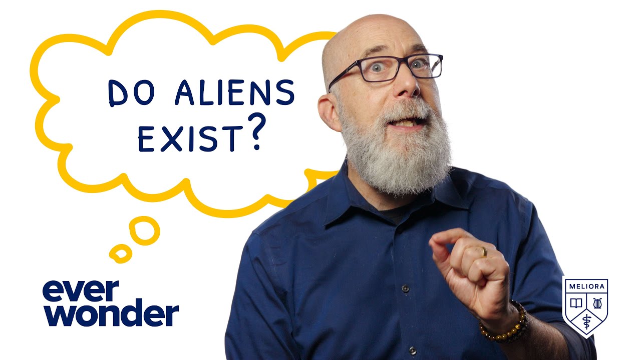 Ever Wonder: Do Aliens Exist?