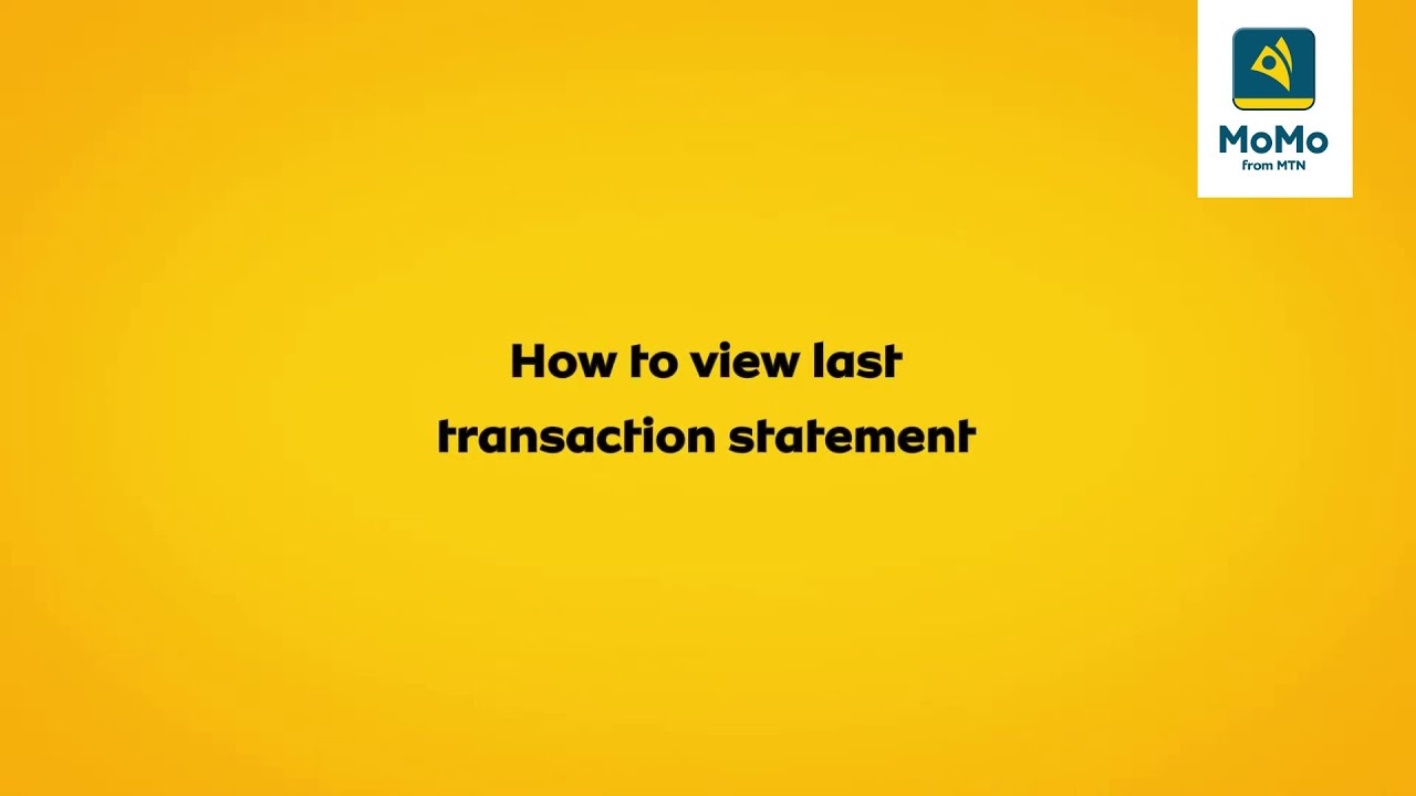How to view last transaction statement
