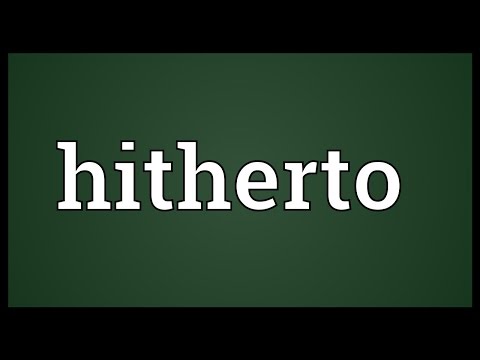 Hitherto Meaning