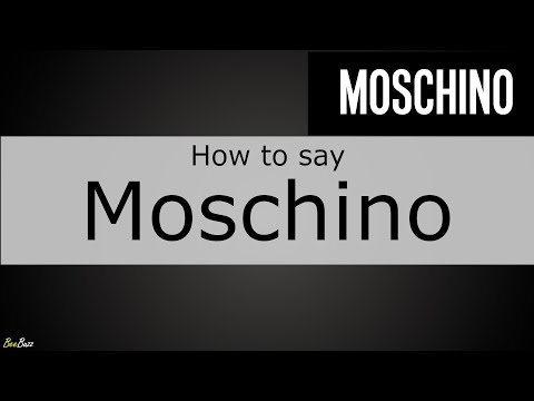 How to Pronounce Moschino