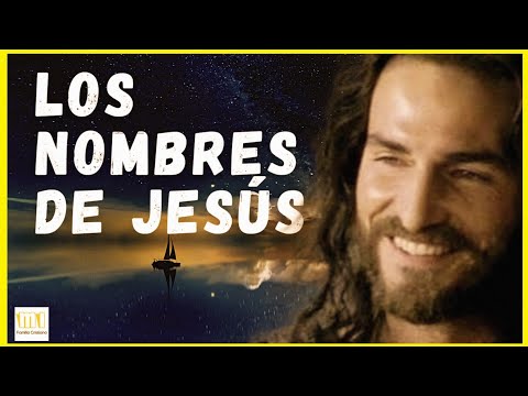 🔔 Los Nombres de JESÚS y su Significado en toda la BIBLIA ☞ Nuevo y Antiguo Testamento