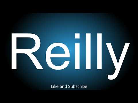 How to correctly pronounce - Reilly.