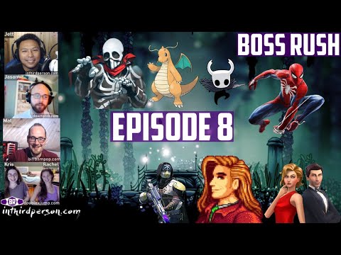 Boss Rush: Episode 8 – In Third Person