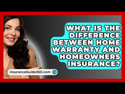 What Is The Difference Between Home Warranty And Homeowners Insurance? - InsuranceGuide360.com