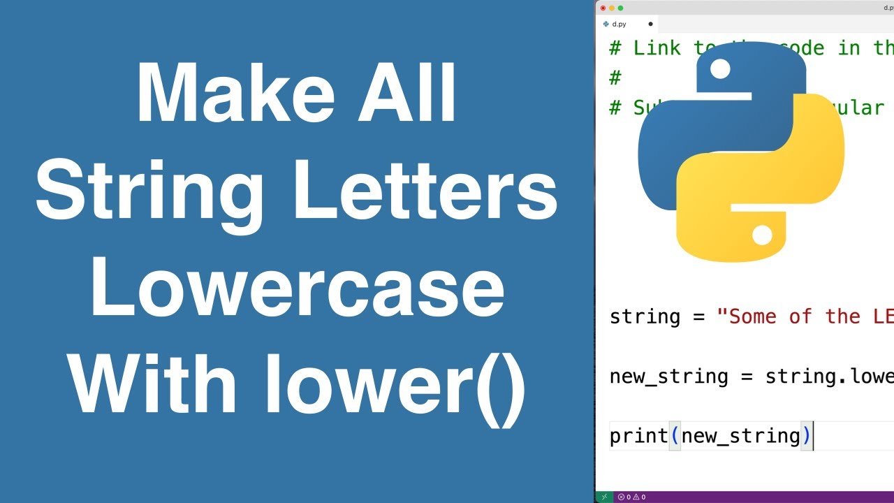 Make All String Letters Lowercase Using lower() | Python Tutorial