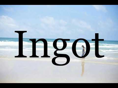 How To Pronounce Ingot🌈🌈🌈🌈🌈🌈Pronunciation Of Ingot