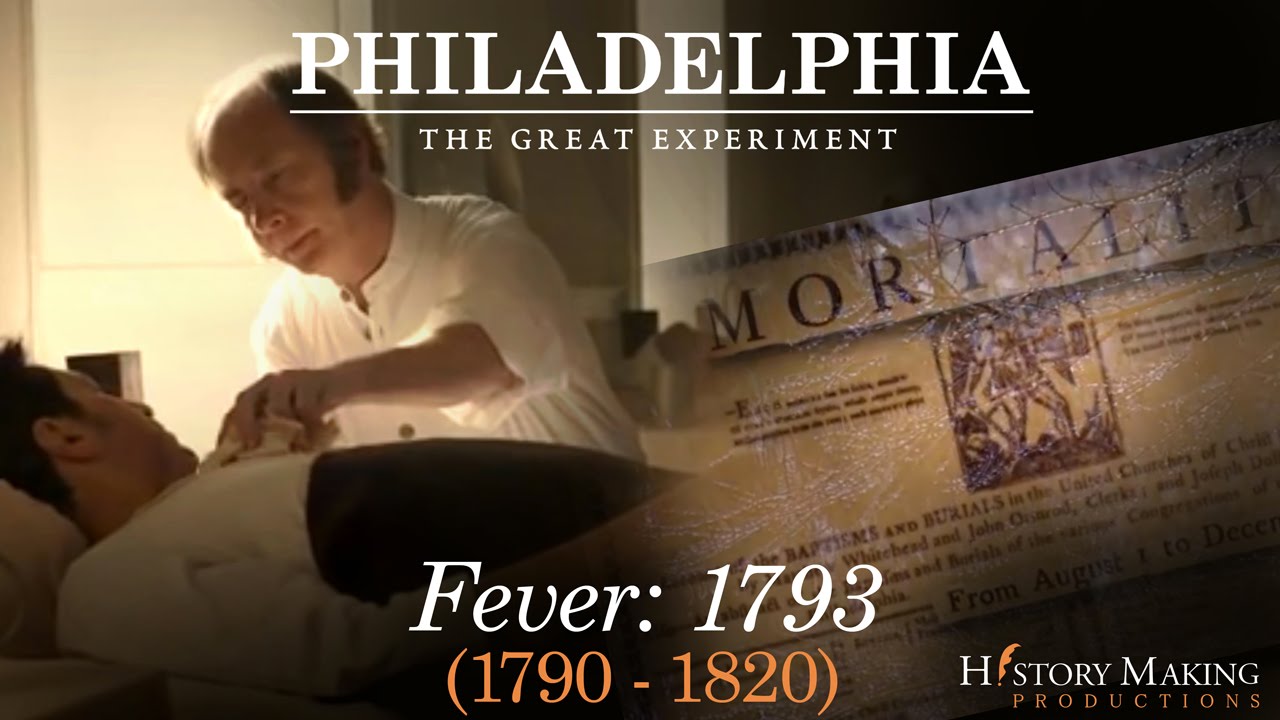 Fever (1793-1820) - Philadelphia: The Great Experiment