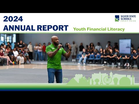 Silver State Schools Credit Union 2024 Annual Report: Youth Financial Literacy