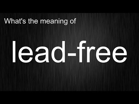 No More Confusion! Explaining "lead-free" Meaning, Teaching You Standard British Pronunciation!
