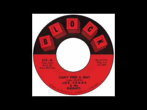 Joe Frank & The Knights - Can't Find A Way