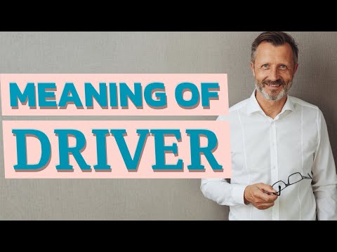 Driver | Meaning of driver