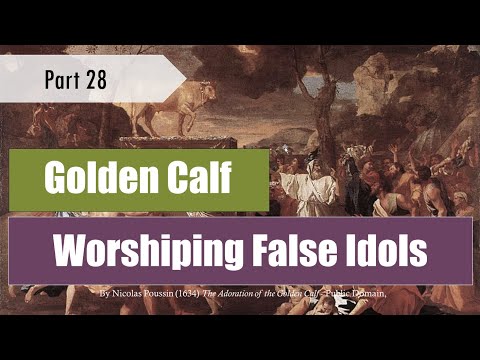 The Sin of Idol Worship - Exodus Study (pt. 28)