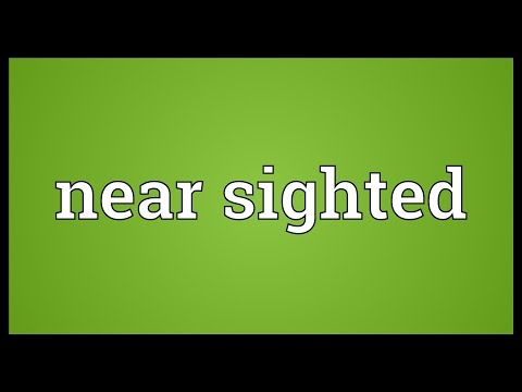 Near sighted Meaning