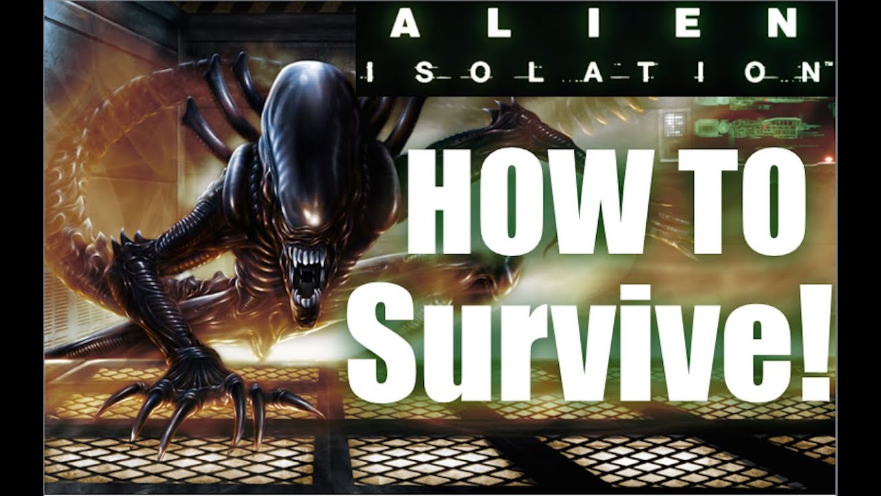 Alien Isolation: Gameplay and Survival Tips!
