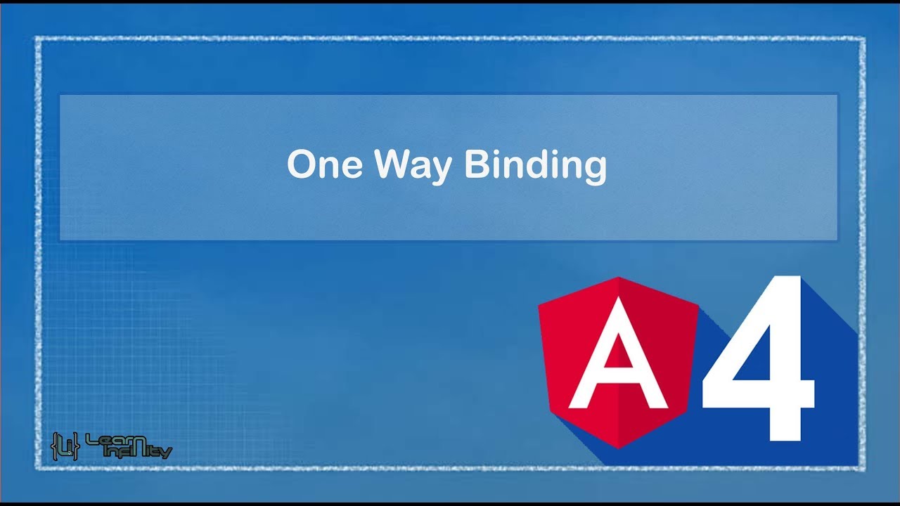 Angular 8/6/4 Part 5 - One Way Binding - Learn Infinity
