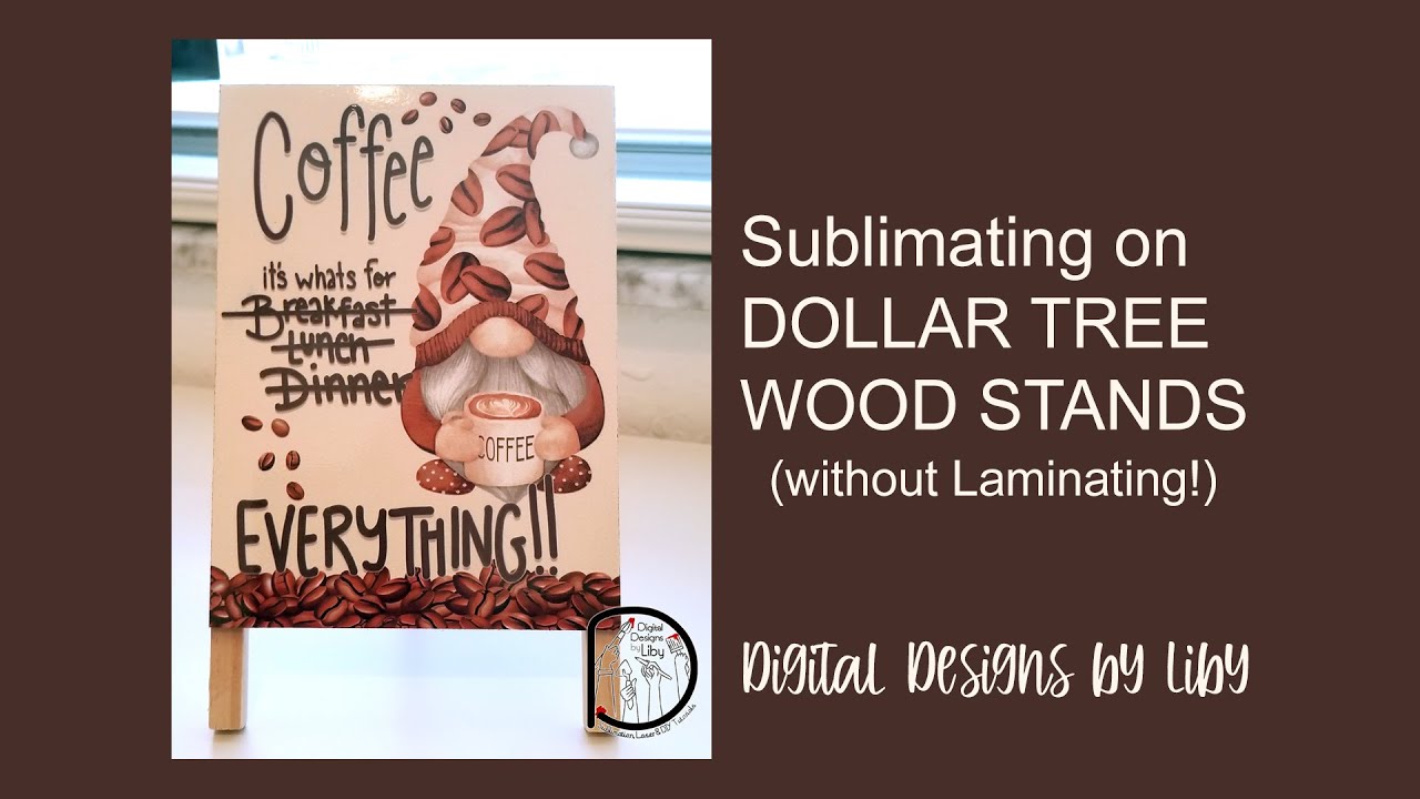 SUBLIMATING ON DOLLAR TREE EASEL STANDS