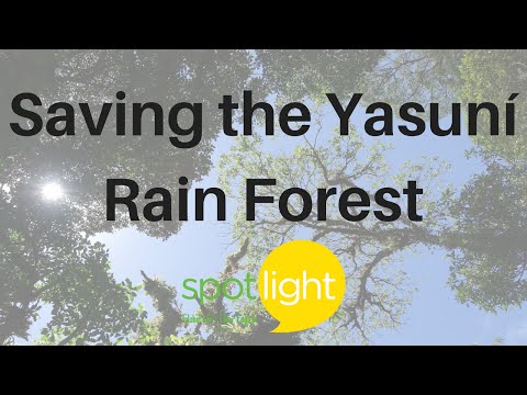 Saving the Yasuní Rain Forest | practice English with Spotlight