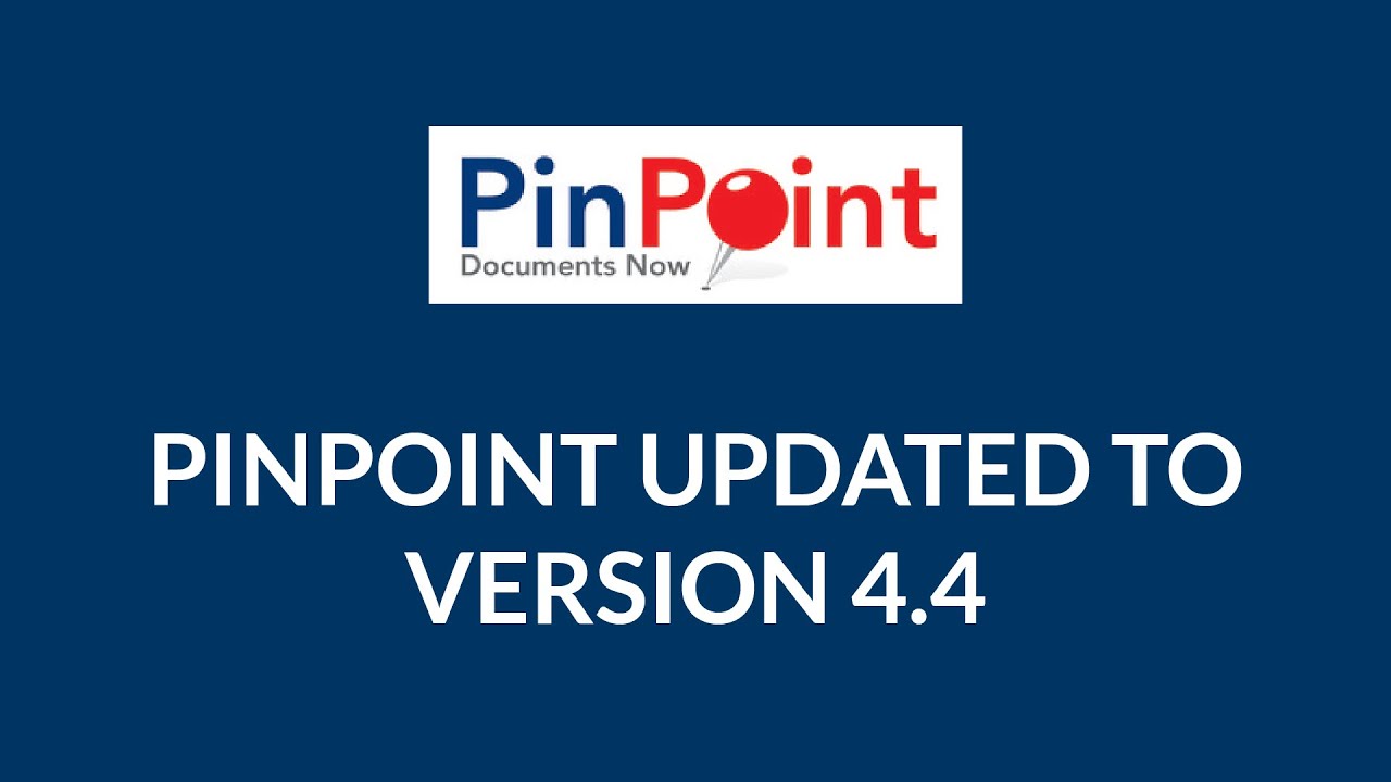 PinPoint 4.4 - New Update of Document Management System