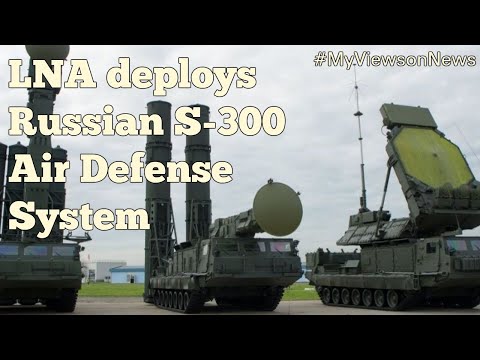 Libya update 8/07/2020..LNA has deployed S-300 air defense system near ...