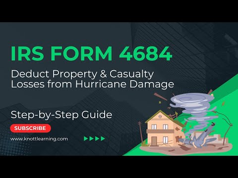 IRS Form 4684 - How to Deduct Property Damage Losses from a Hurricane