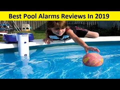Top 3 Best Pool Alarms Reviews In 2020