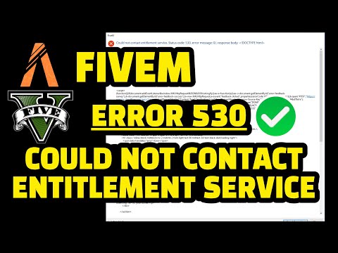 Could Not Contact Entitlement Service Fivem Status Code 530 Fix ?