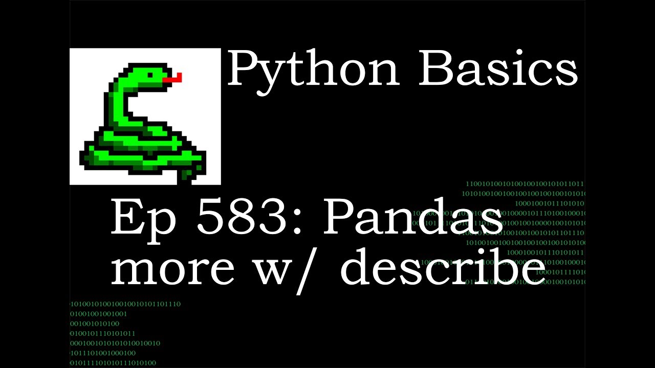 Python Basics Tutorial More With Pandas DataFrame Describe Method