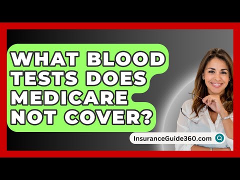 What Blood Tests Does Medicare Not Cover? - InsuranceGuide360.com