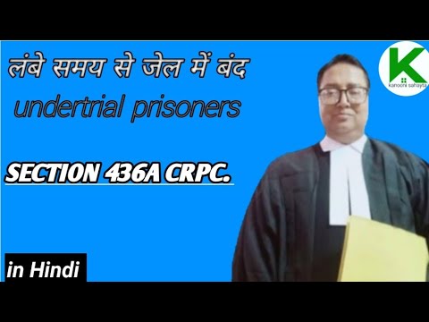 undertrial prisoners and section 436A Crpc