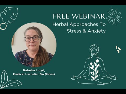Free Webinar | Herbal Approaches To Stress & Anxiety With Natasha Lloyd | Napiers