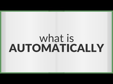 Automatically | meaning of Automatically