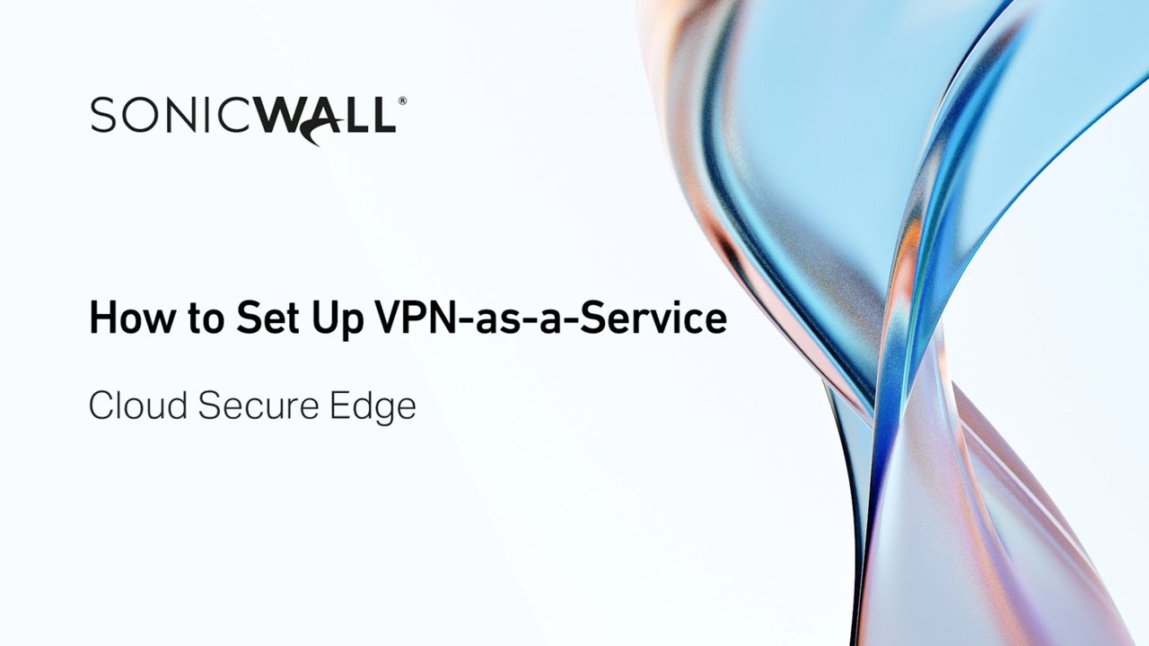 How to Use Cloud Secure Edge's VPNaaS Wizard
