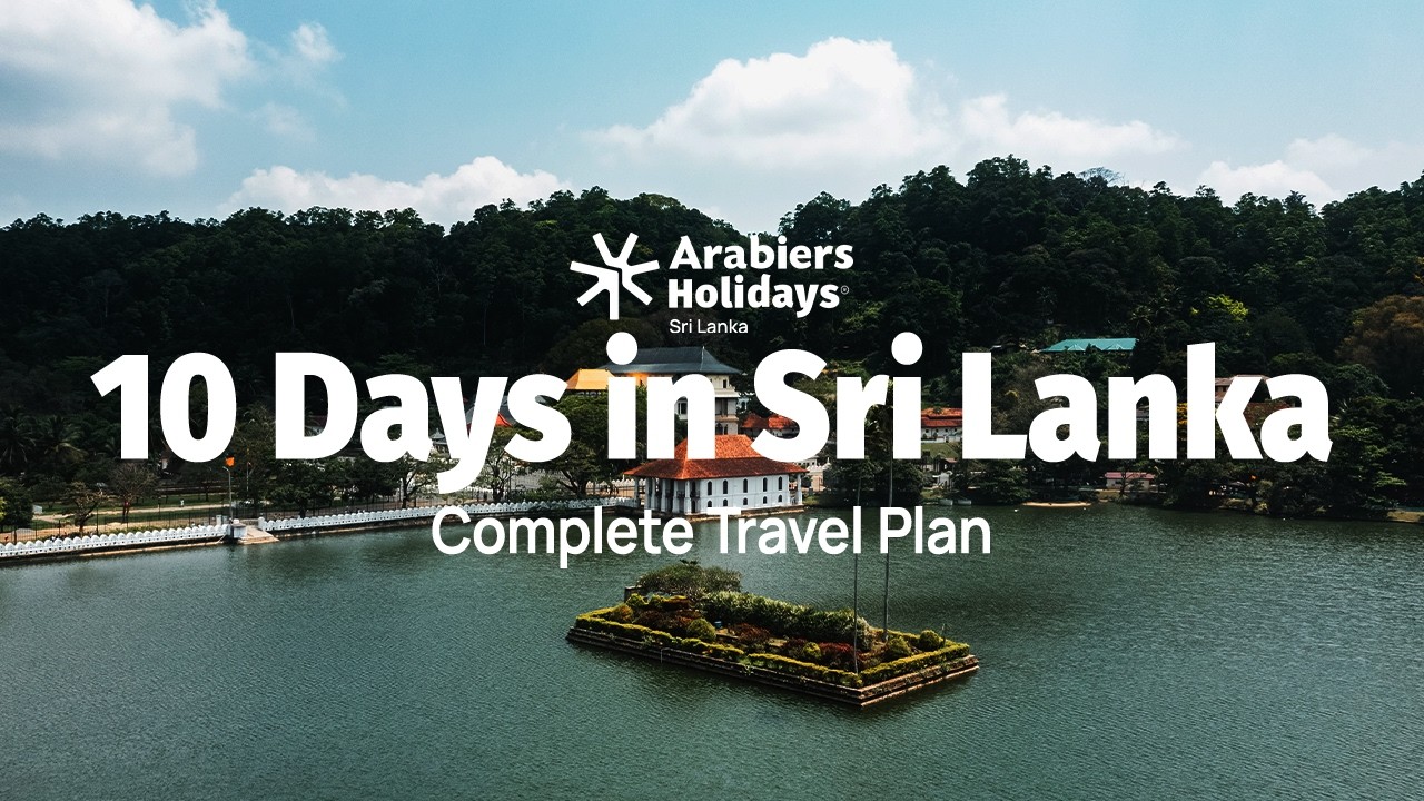 Explore Sri Lanka in 10 Days | Complete Itinerary + Hidden Gems