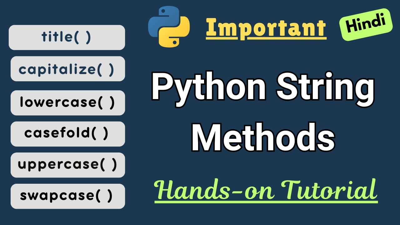 Important Python String Methods [ Title, Capitalize, CaseFold, SwapCase, Upper, Lower ] #python