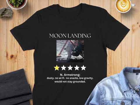 Moon Landing One Star Review T-Shirt, Sweatshirt, Hoodie, Mug, Funny Apollo Lunar Astronaut Gift