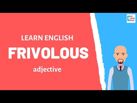 Frivolous | Meaning with examples | My Word Book