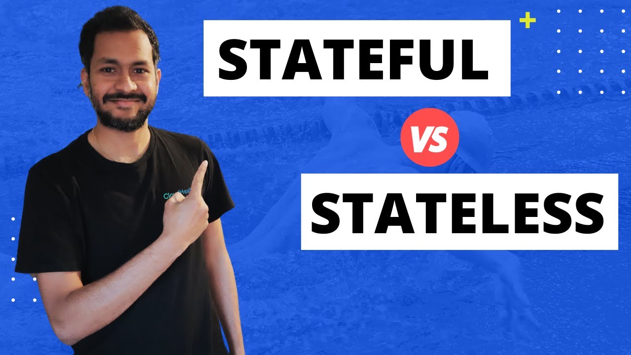 Stateful vs Stateless Architecture - System Design Basics