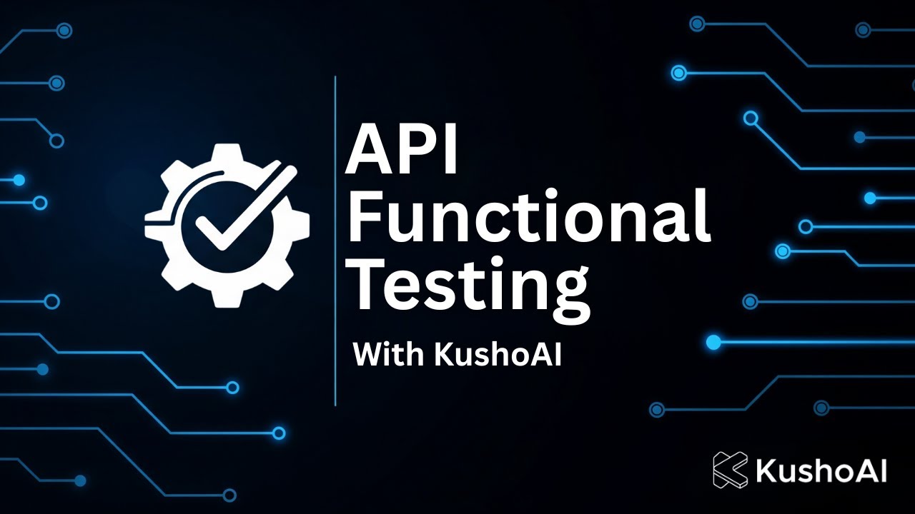 API Functional Testing in Minutes with KushoAI