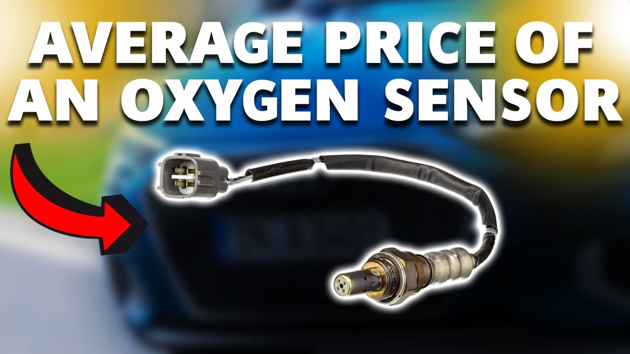 Average price of an Oxygen Sensor? (Factors to Consider)