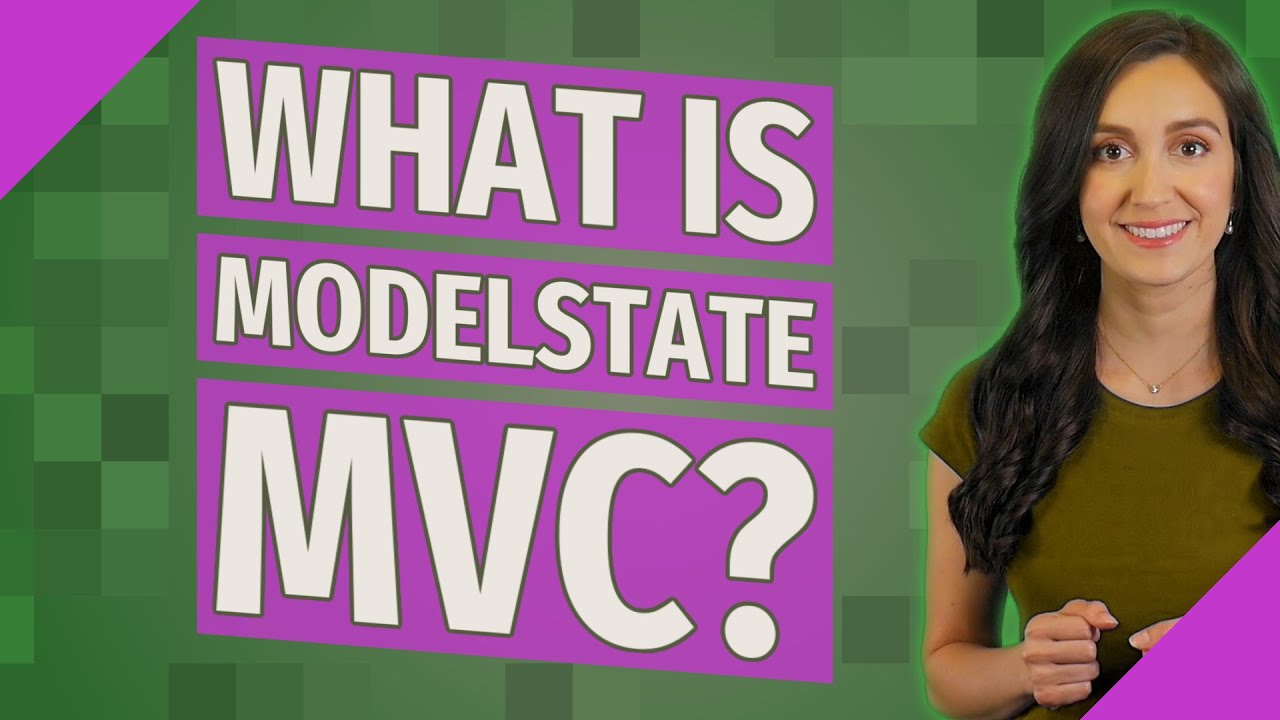 What is ModelState MVC?