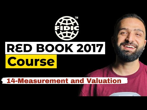 FIDIC Contracts Comprehensive Course - Lesson 14- Measurement and Valuation