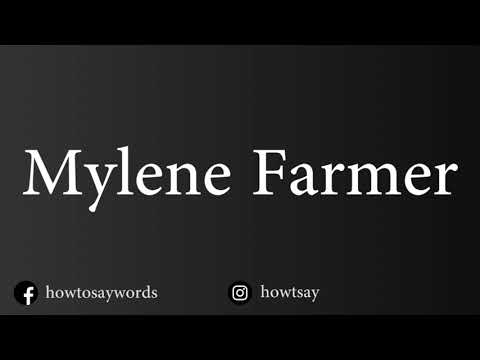 How To Pronounce Mylene Farmer