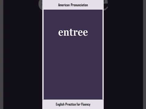 entree, How to Say or Pronounce ENTREE in American, British English, Pronunciation