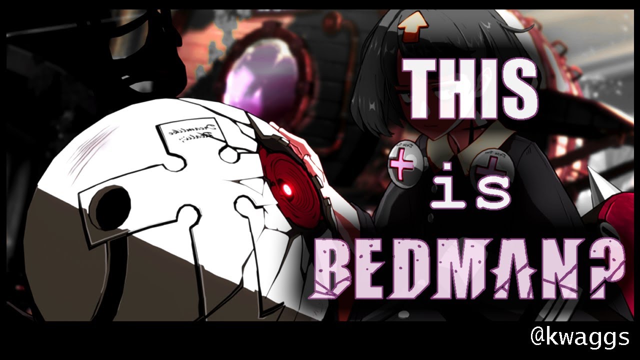 THIS is BEDMAN? (GGST Bedman? Overview)