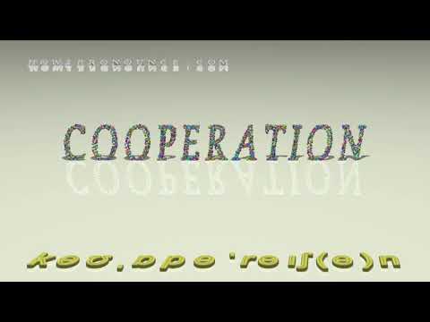 cooperation - pronunciation + Examples in sentences and phrases