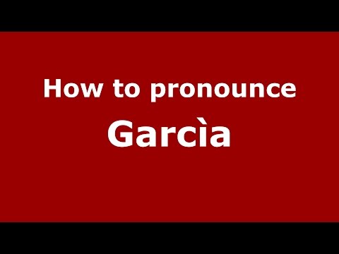 How to pronounce Garcìa (Colombian Spanish/Colombia) - PronounceNames.com