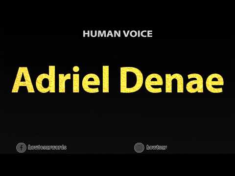 How To Pronounce Adriel Denae